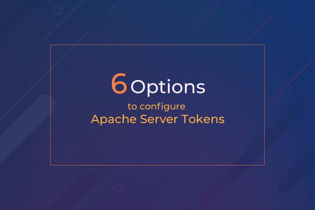 Apache Server Tokens - Six Basic Options You Will Need To Configure Apache Server Tokens - Six Basic Options You Will Need To Configure